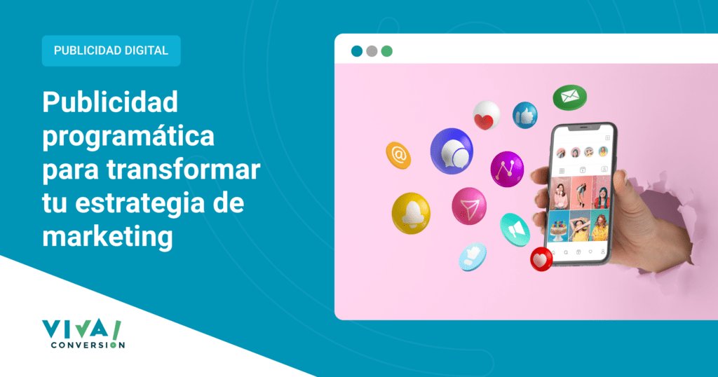 Publicidad Programática: transforma tu estrategia de marketing
